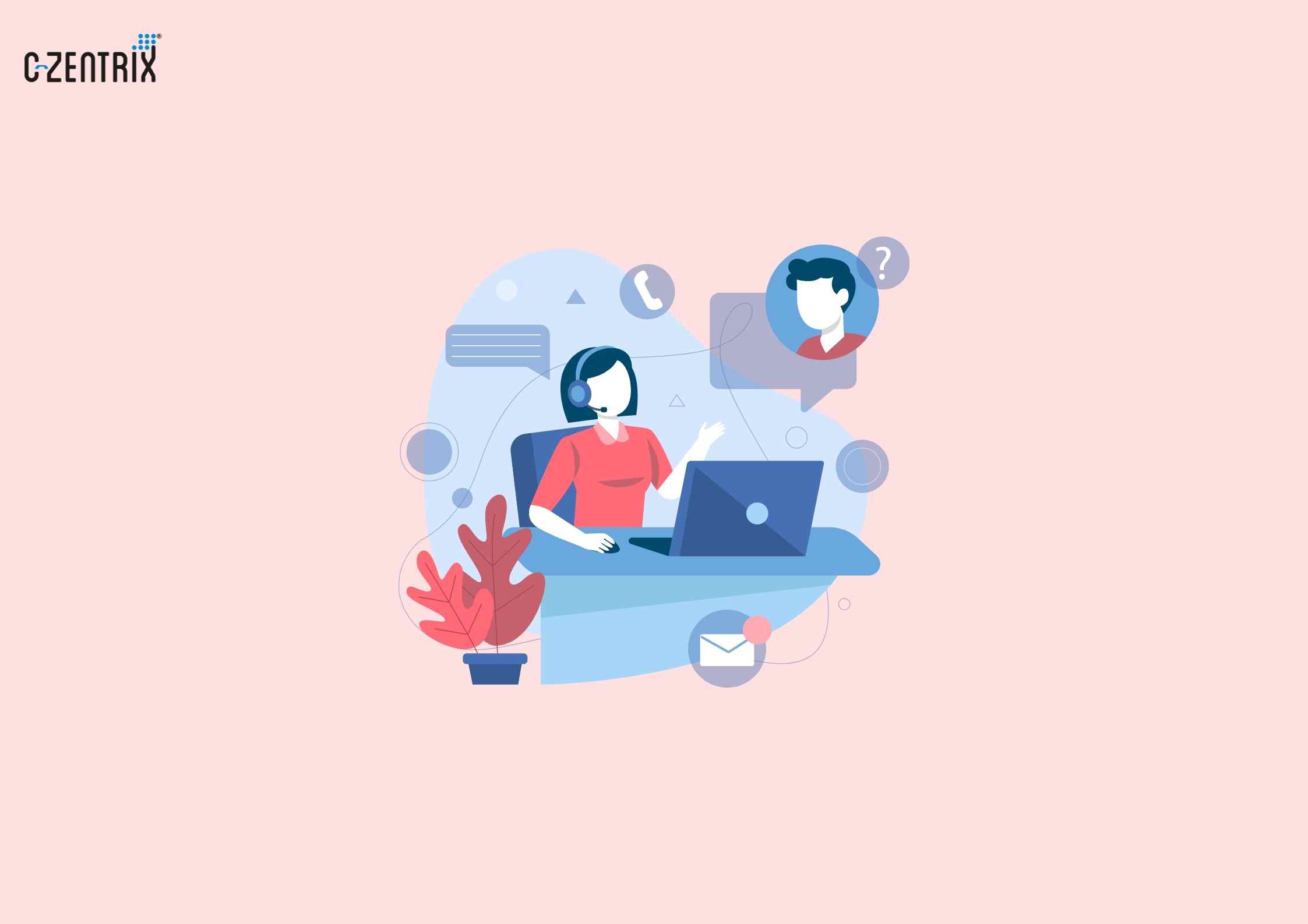 Five Practical pointers about video chat in customer service - C-Zentrix